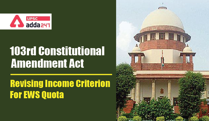 103rd Constitutional Amendment Act: Revisiting Income Criterion for EWS ...