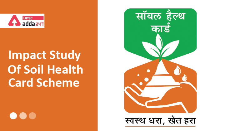Impact Study of Soil Health Card Scheme