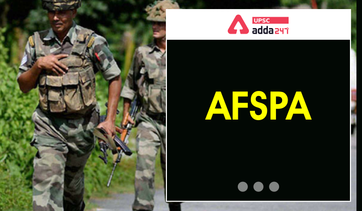 AFSPA Explained: Know everything about the Act