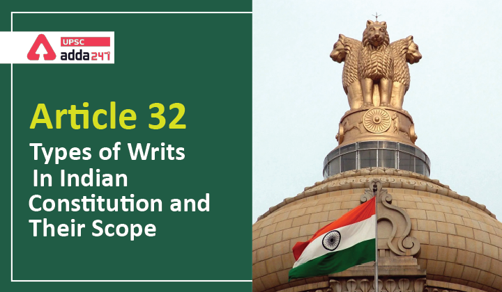 Type of Writs in Indian Constitution and their Scope- Article 32 and ...
