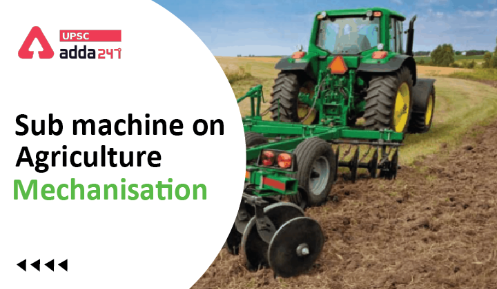 Sub Mission on Agriculture Mechanization