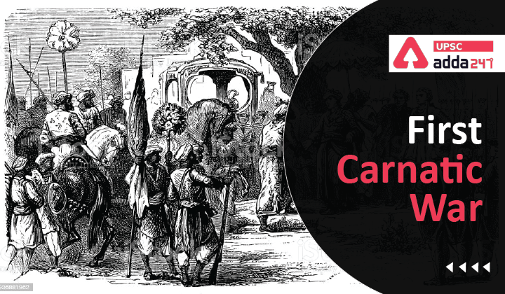 First Carnatic War | Modern Indian History