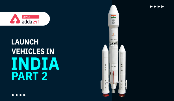Launch Vehicles in India Part 2