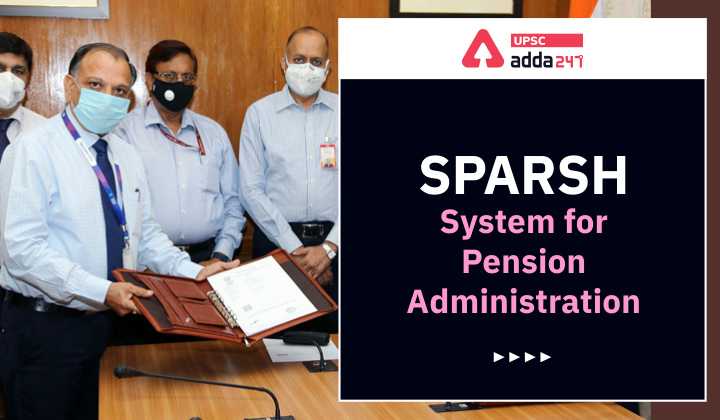 SPARSH: System for Pension Administration