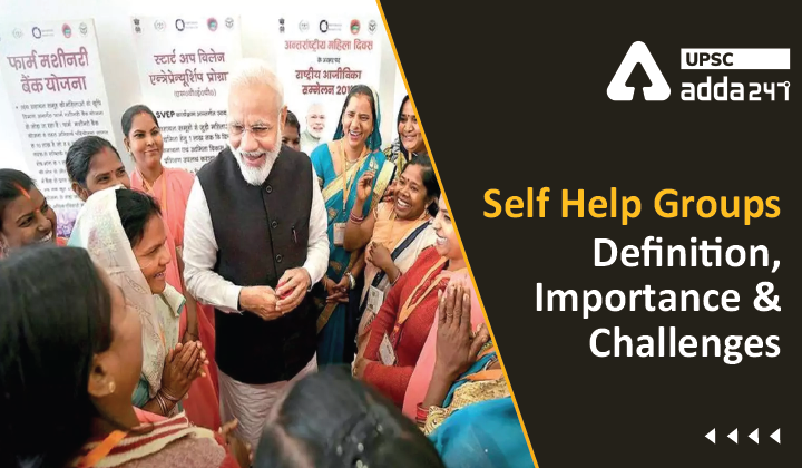 Self Help Groups and Eshakti: Definition, Importance, Challenges and ...