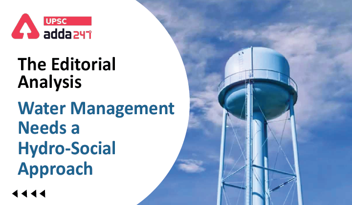 The Editorial Analysis: Water Management Needs a Hydro-Social Approach