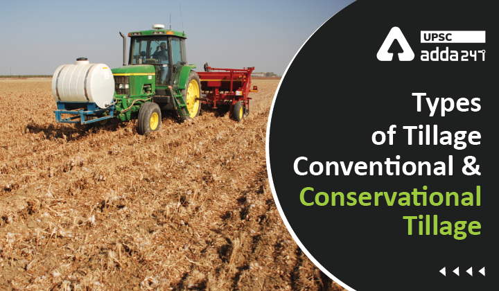 Types of Tillage: Conventional and Conservation Tillage
