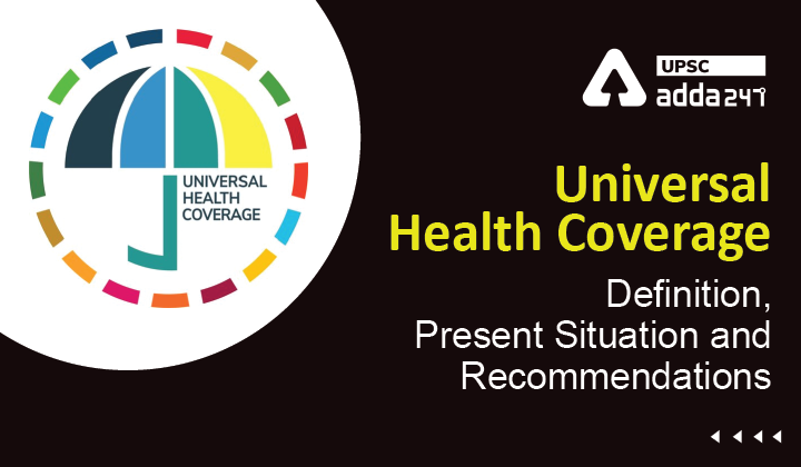 Universal Health Coverage: Definition, Present Situation and ...