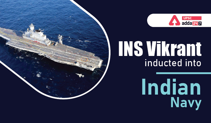 INS Vikrant inducted into Indian Navy