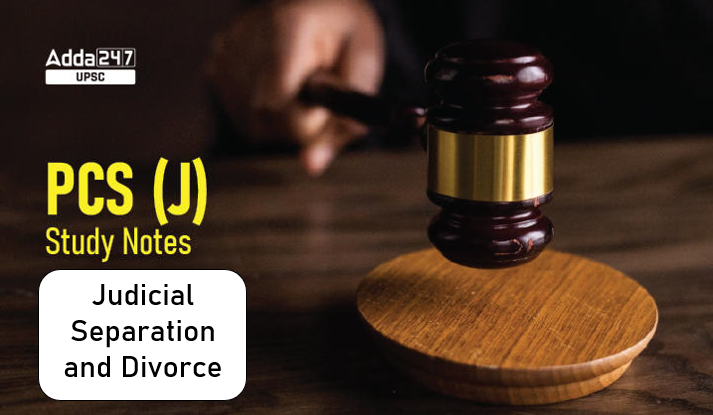 Judicial Separation and Divorce | PCS (J) Study Notes