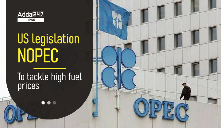 US legislation NOPEC- To tackle high fuel prices