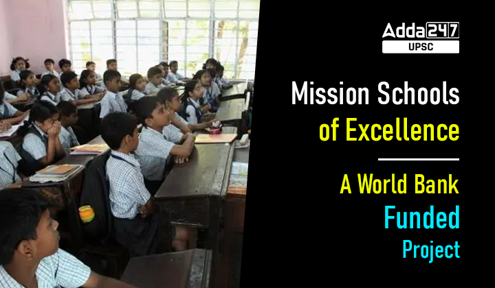 Mission Schools of Excellence- A World Bank Funded Project