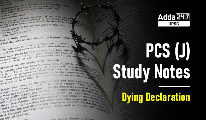 Dying Declaration PCS Judiciary Study Notes