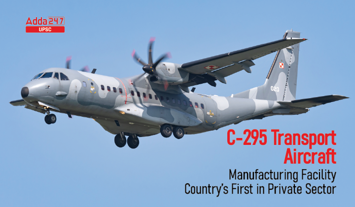 C-295 Transport Aircraft Manufacturing Facility- Country's First in ...