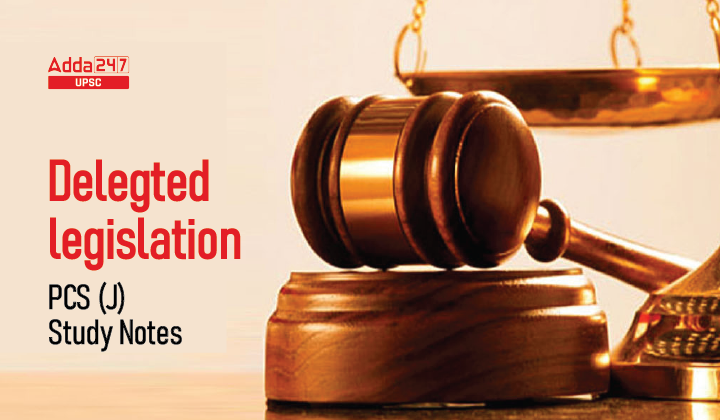Delegated legislation PCS Judiciary Study Notes