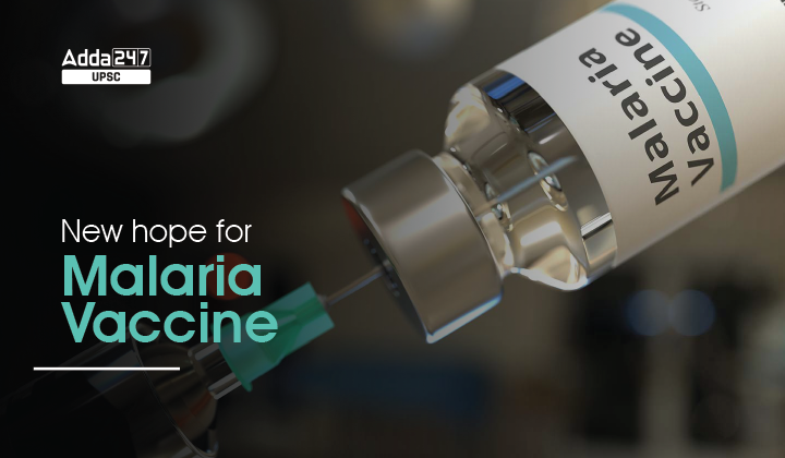 New hope for Malaria Vaccine