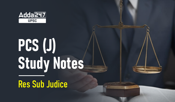 Res Sub Judice PCS Judiciary Study Notes