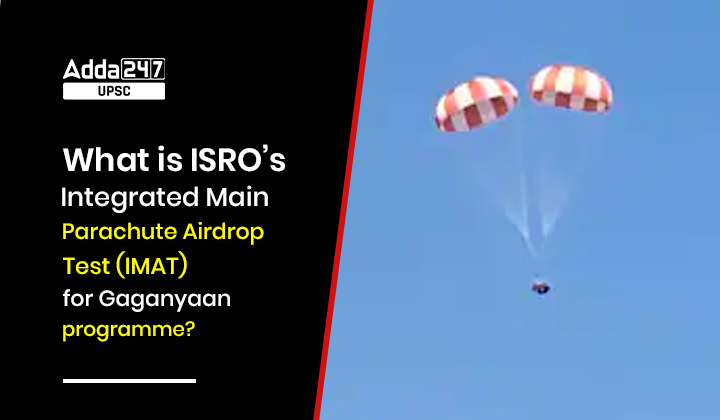 What is ISRO's IMAT Test for Gaganyaan Program?