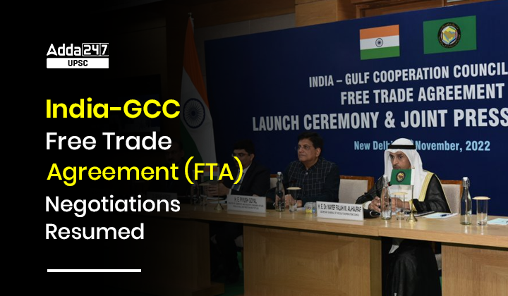India-GCC Free Trade Agreement (FTA) Negotiations Resumed