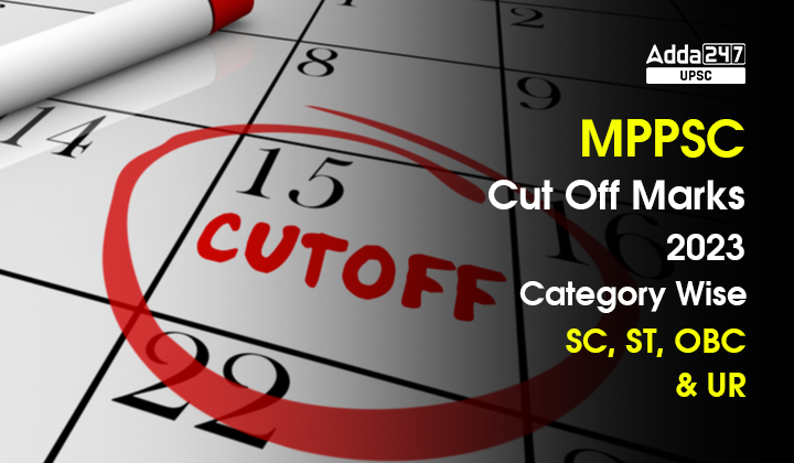 MPPSC Cut Off Marks 2023 Category Wise SC, ST, OBC & UR