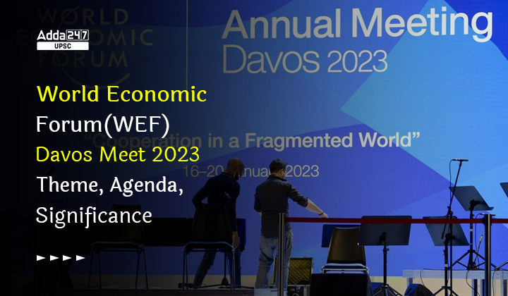 World Economic Forum(WEF) Davos Meet 2023