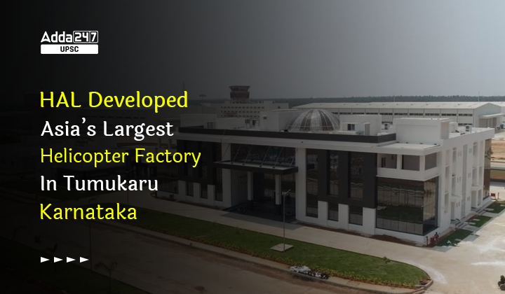 HAL Developed Asia's Largest Helicopter Factory In Tumukaru Karnataka