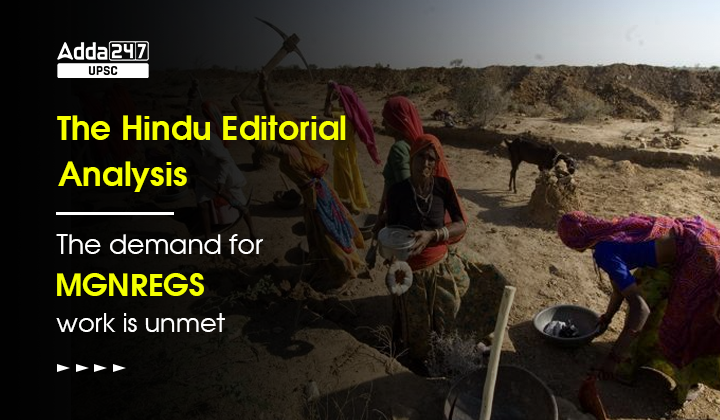 The Hindu Editorial Analysis- The Demand for MGNREGS Work is Unmet