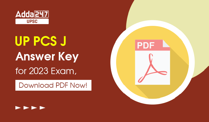 UP PCS J Prelims Answer Key for 2023 Exam, Download PDF Now!