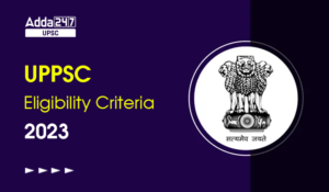 UPPSC Application Form 2023, Direct Link & Last Date