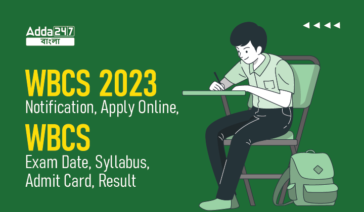 WBCS 2023 Notification, Apply Online, Exam Date, Syllabus, Admit Card ...