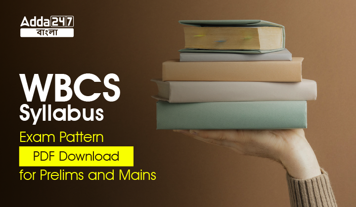 Wbcs Syllabus 2023 Exam Pattern For Prelims And Mains Pdf