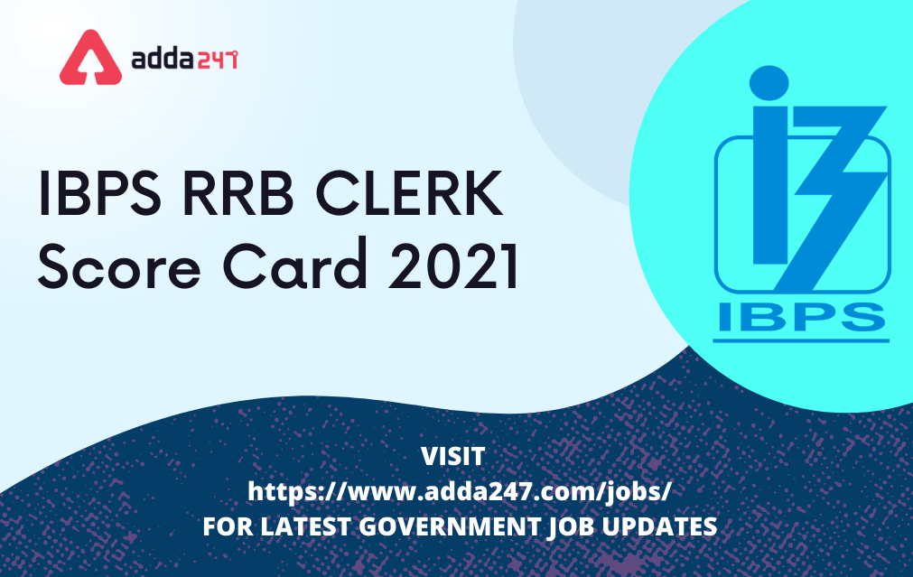IBPS RRB Clerk Score Card 2021 for Prelims Exam Out, IBPS RRB(தமிழ்நாடு கிராம வங்கி)