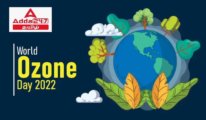 World Ozone Day 2022, Theme, History & Significance