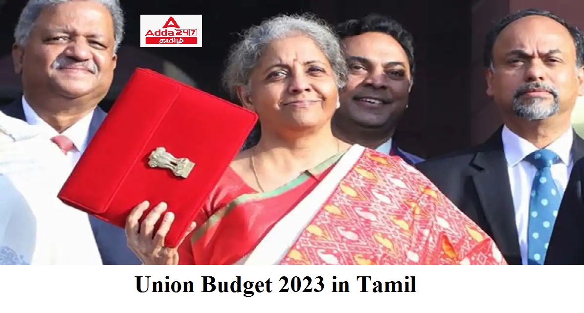 Union Budget 2023 in Tamil, Highlights, Key Features PDF