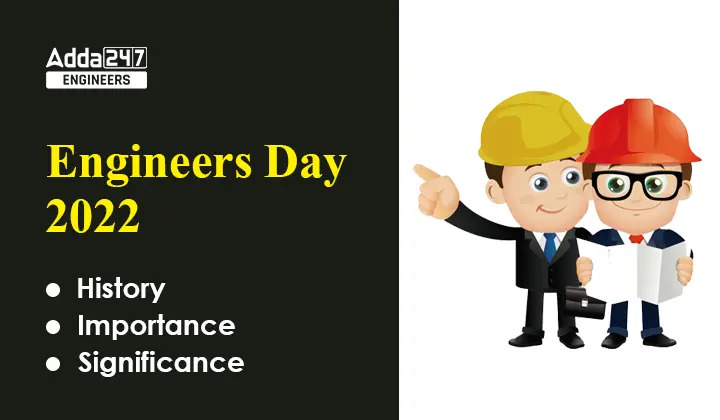 Engineers Day 2022 History, Importance and Significance
