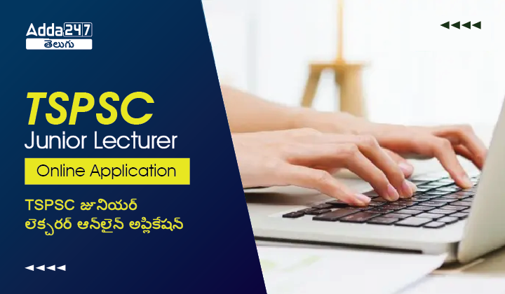 TSPSC Junior Lecturer Recruitment 2023 Last Date to Apply Online for 1392 posts