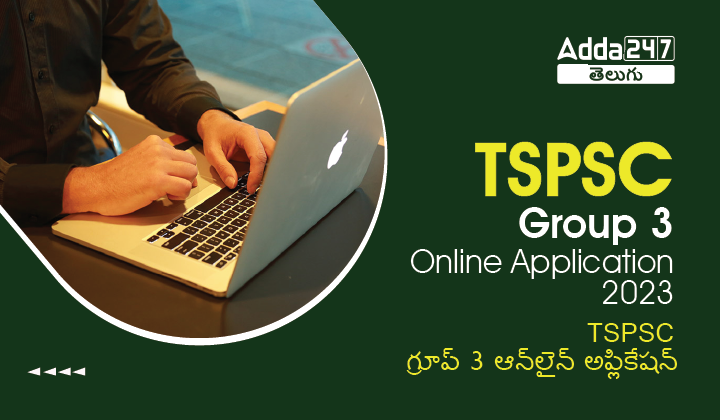 TSPSC Group 3 Apply online 2023, Last Date to Apply Online For 1375 Posts