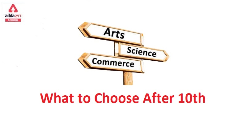 Which stream Should I pursue after class 10th Art or Science?