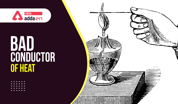 Which of the Following is a bad conductor of heat?
