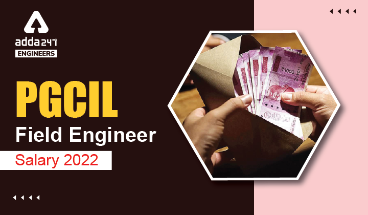 PGCIL Field Engineer Salary 2022, Check PGCIL Application Fee Here
