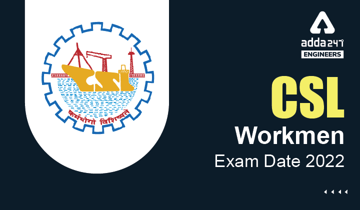 CSL Workmen Exam Date 2022, Download CSL Notice PDF