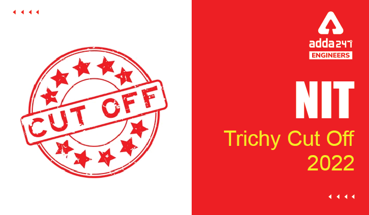 NIT Trichy GATE Cut Off 2022, Check NIT Cut Off Here
