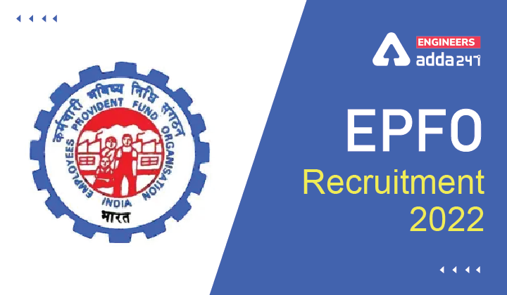 EPFO Recruitment 2022, Apply Online for 57 EPFO Vacancies