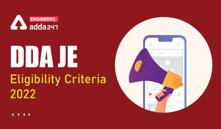 DDA JE Eligibility Criteria 2022, Check DDA Junior Engineer Eligibility ...