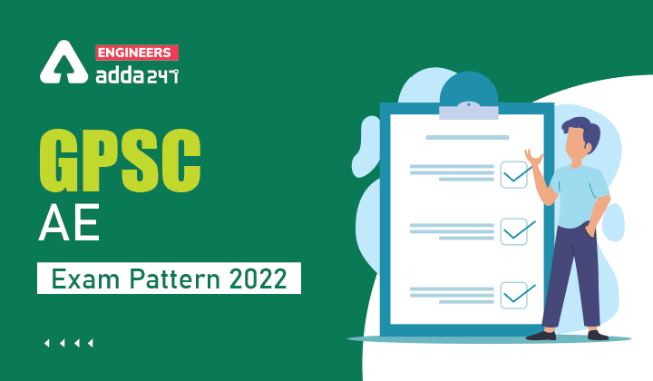 GPSC AE Civil Exam Pattern 2022, Check GPSC Selection Process Here
