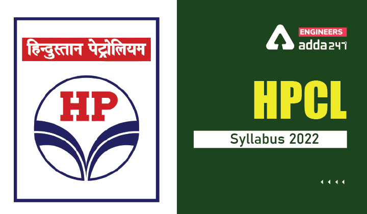 HPCL Syllabus 2022, Check HPCL Selection Process Here