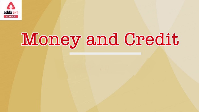 Money and Credit Class 10 Notes PDF