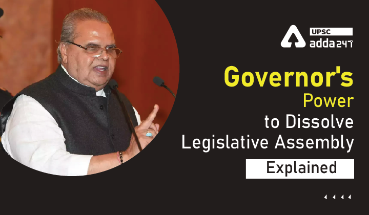 Governor Powers to Dissolve Legislative Assembly Explained
