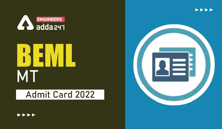 BEML MT Admit Card 2022, Check BEML MT Exam Schedule Here