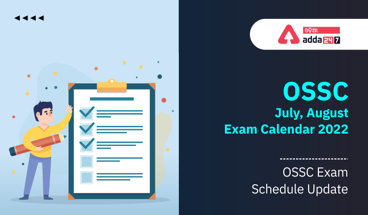 OSSC July, August Exam Calendar 2022, OSSC Exam Schedule Update